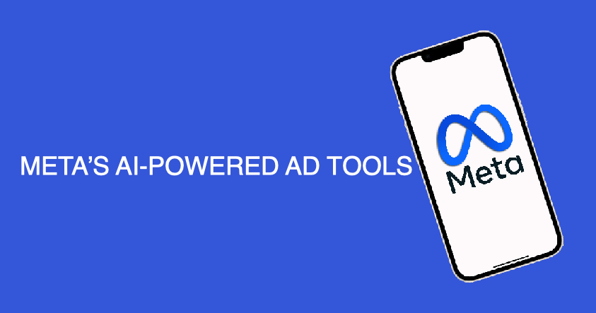 All In on AI: Meta’s AI-Powered Ad Tools